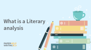 Write Literary Analysis with Our Tips and Guides